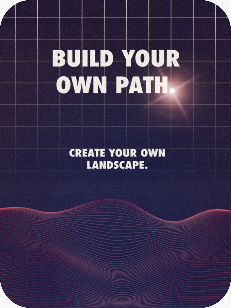 "Build Your Own Path" Sticker by retromillenial | Redbubble