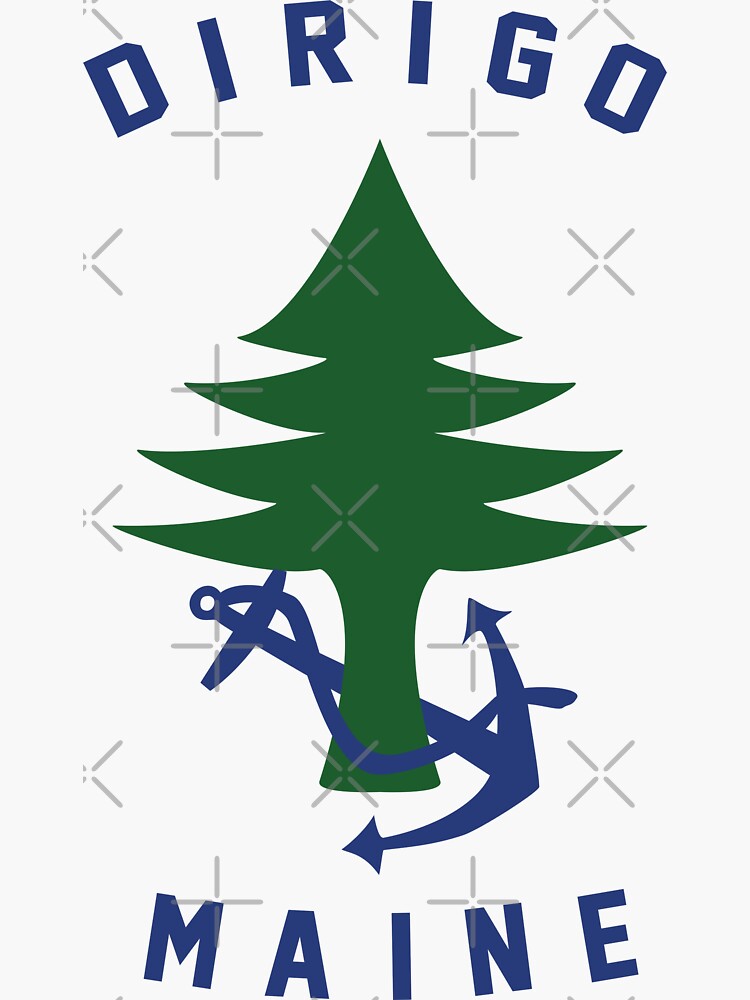 "STATE OF MAINE FLAG -- THE PINE TREE STATE DIRIGO" Sticker for Sale by ...