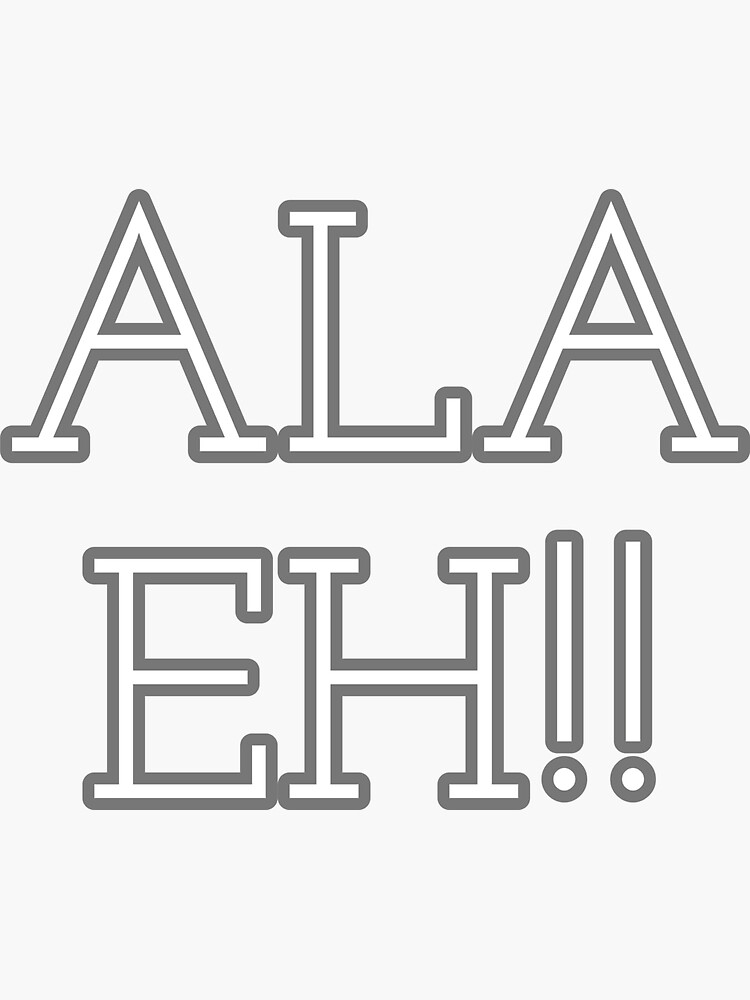 "Ala eh" Sticker by joellirio | Redbubble