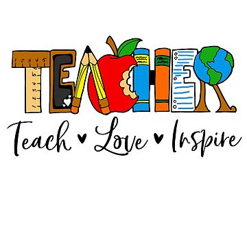 "Teach Love Inspire, Teacher Life " Sticker for Sale by RobynLarkin ...