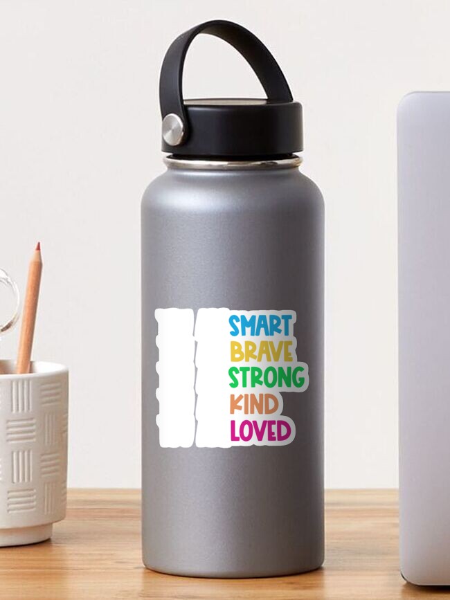 "You Are Smart, You Are Brave, You Are Strong, You Are Kind, You Are ...