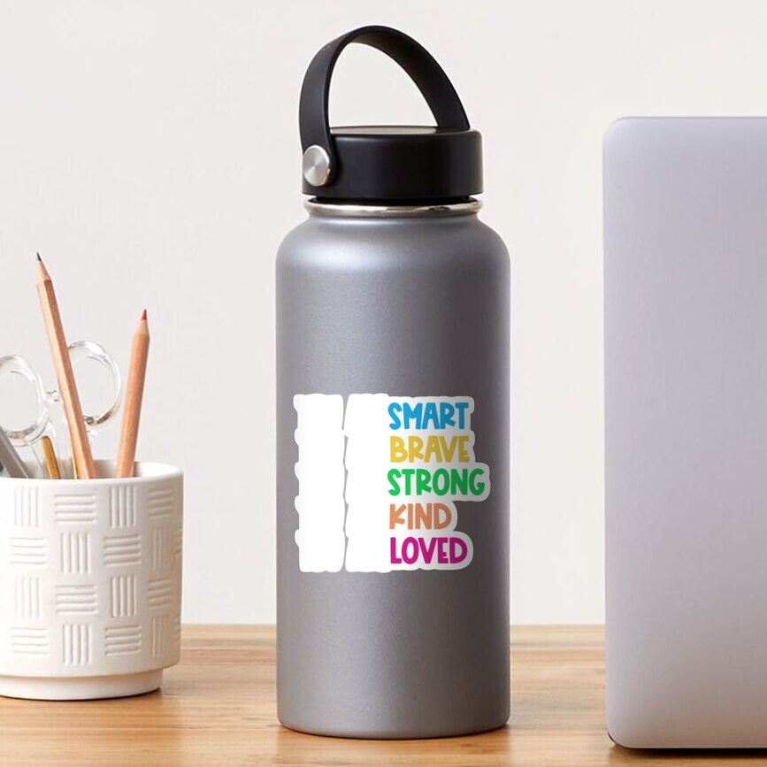 "You Are Smart, You Are Brave, You Are Strong, You Are Kind, You Are ...