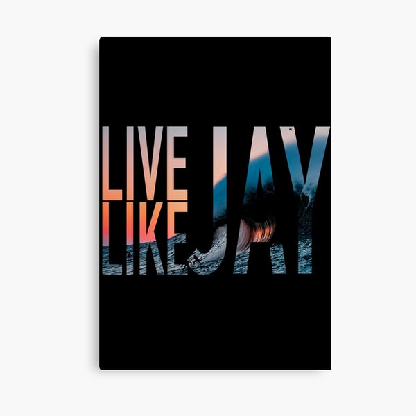 Live Like Jay Wall Art | Redbubble