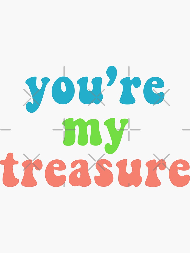 "Treasure My Treasure" Sticker for Sale by p20designs | Redbubble