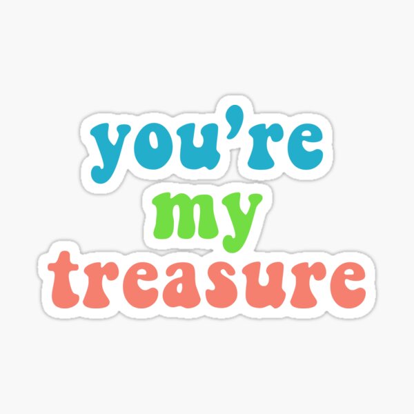 "Treasure My Treasure" Sticker for Sale by p20designs | Redbubble