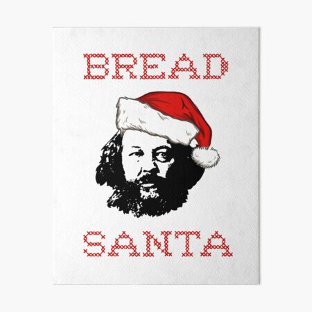"Michail Bakunin as Bread Santa - Philosophy Christmas" Art Board Print ...