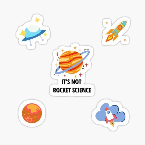 "It's Not Rocket Science" Sticker by majasdesign | Redbubble