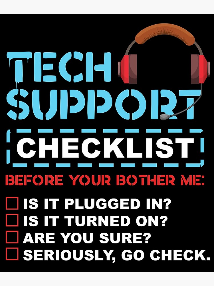 "Tech Support Checklist - Funny Coding" Poster for Sale by styleofpop ...
