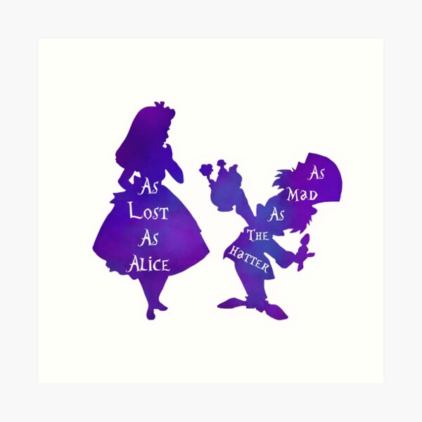 "As Lost As Alice, As Mad As The Hatter - Alice in Wonderland" Art ...