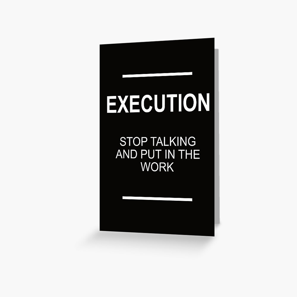 "EXECUTION STOP TALKING AND PUT IN THE WORK MOTIVATION ENTRPENEUR ...