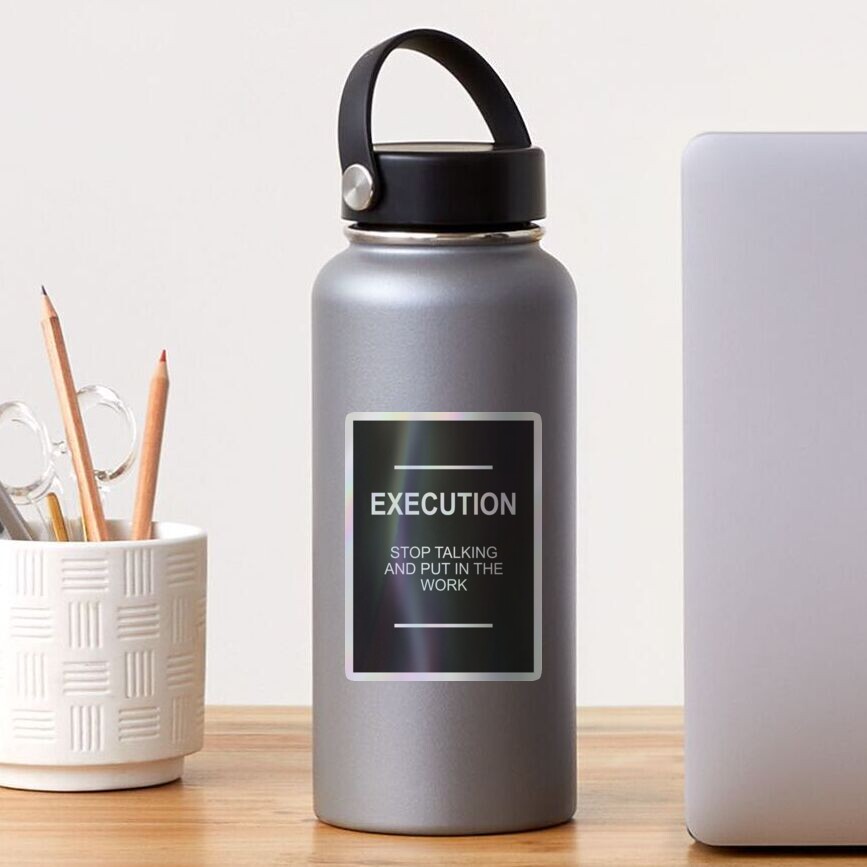 "EXECUTION STOP TALKING AND PUT IN THE WORK MOTIVATION ENTRPENEUR ...