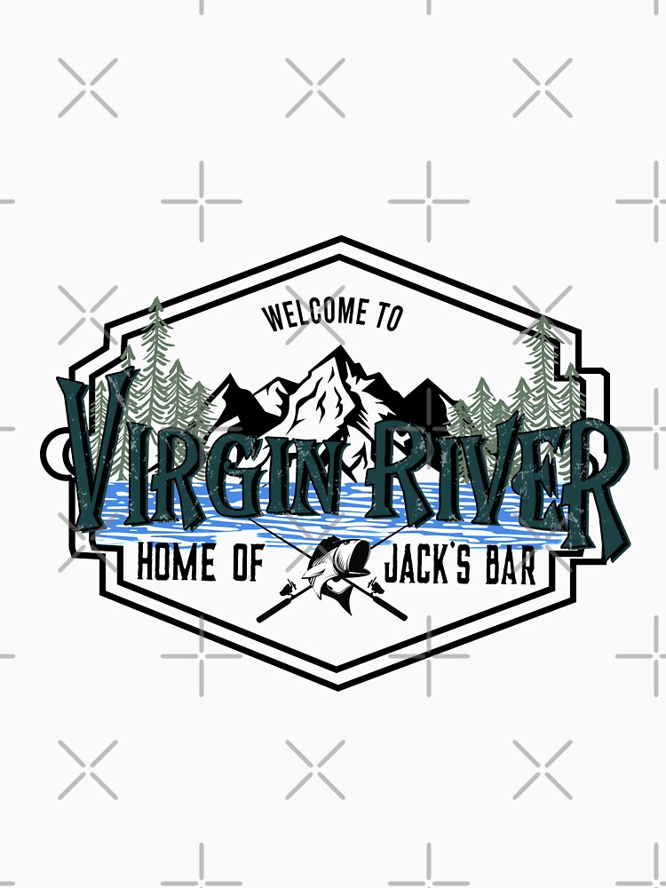 "welcome to virgin river home of jacks's bar" T-shirt for Sale by ...
