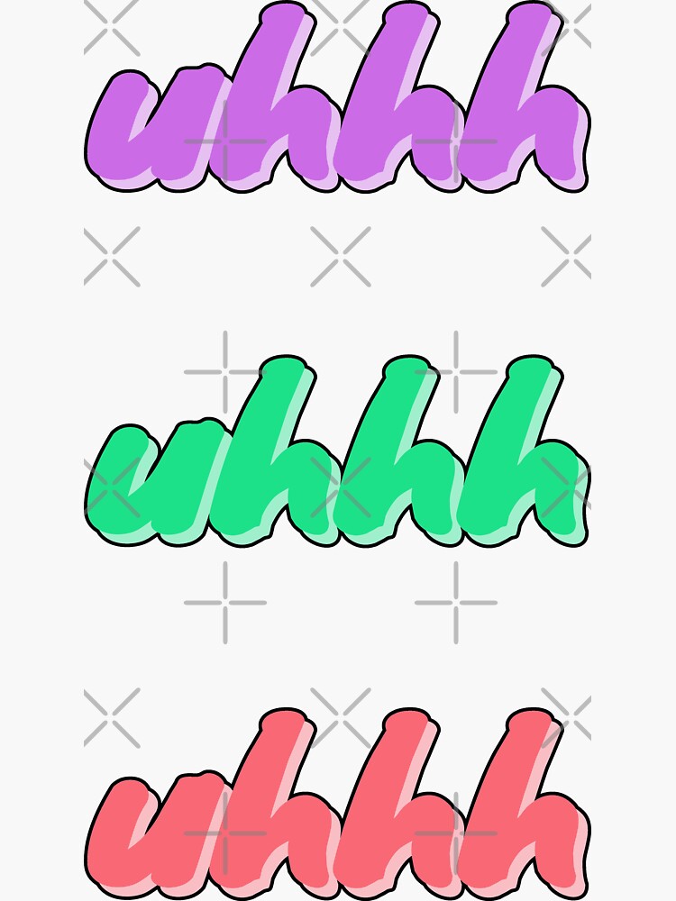 "Uhhhh - Uhhh (3 Sticker Pack)" Sticker for Sale by WonderWear | Redbubble