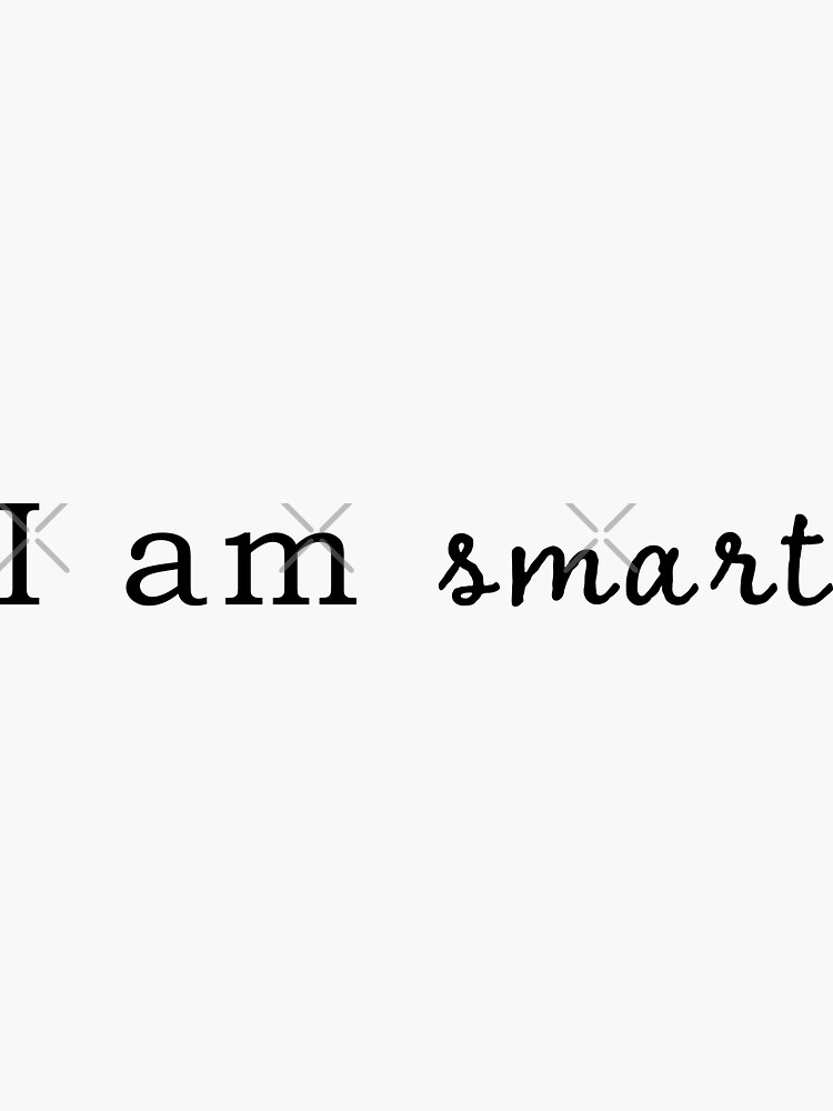 "Positive Affirmations - I am smart" Sticker by KatherineWinner | Redbubble