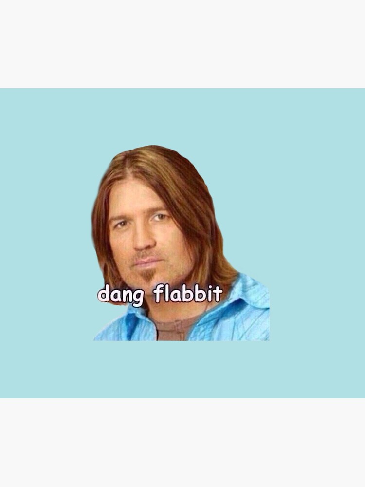 "Dang Flabbit- Billy Ray Cyrus" Tapestry for Sale by kaylynnislame ...
