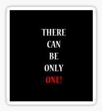 There Can Be Only One Stickers | Redbubble