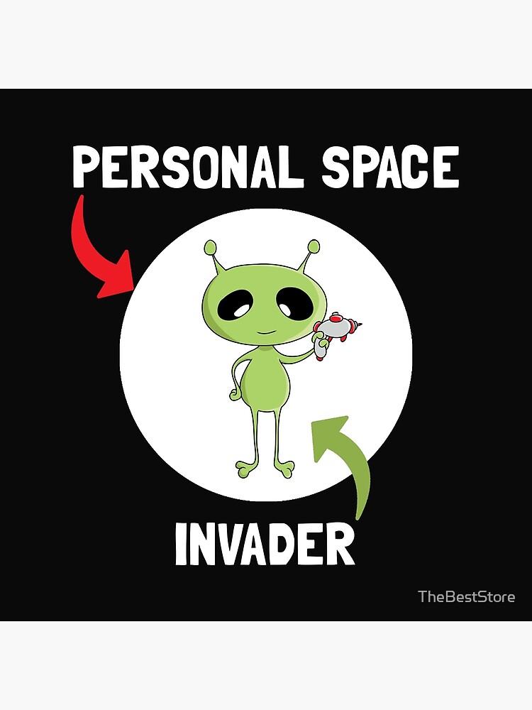 "Personal Space Invader" Poster by TheBestStore | Redbubble