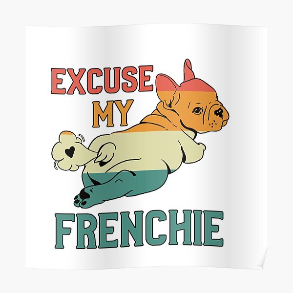 "excuse my frenchie,funny french bulldog, cute frechie fart, funny fart ...