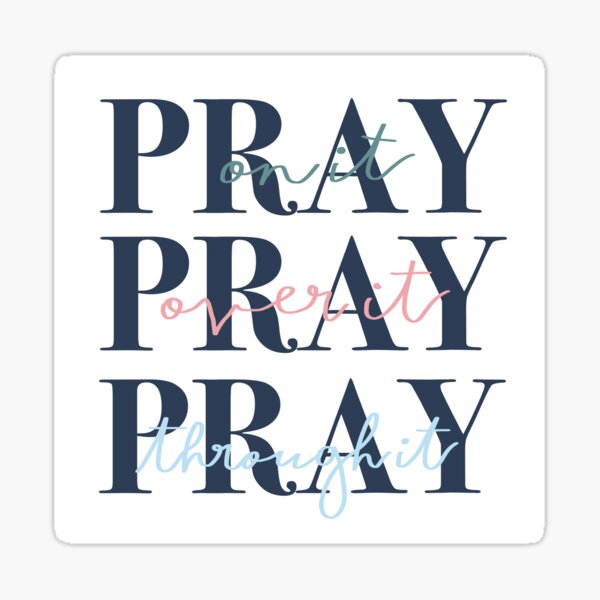 "Pray First" Sticker by tburton98 | Redbubble
