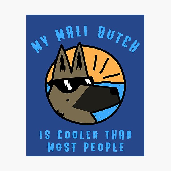 Lámina fotográfica «Mi Mali Dutch es más genial que la mayoría de la ...