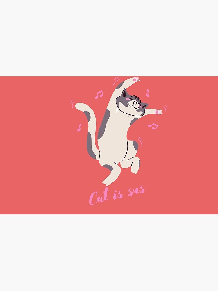 "Cat is sus" Poster for Sale by Suzie-Mara | Redbubble