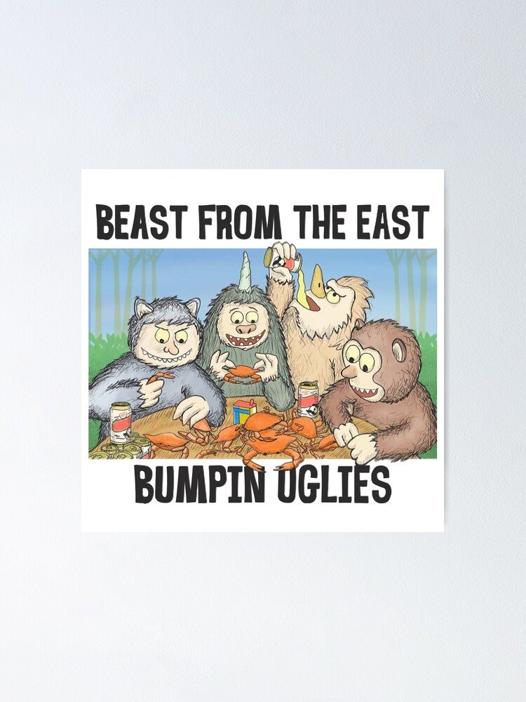 "Bumpin Uglies Beast From The East" Poster for Sale by superphils ...
