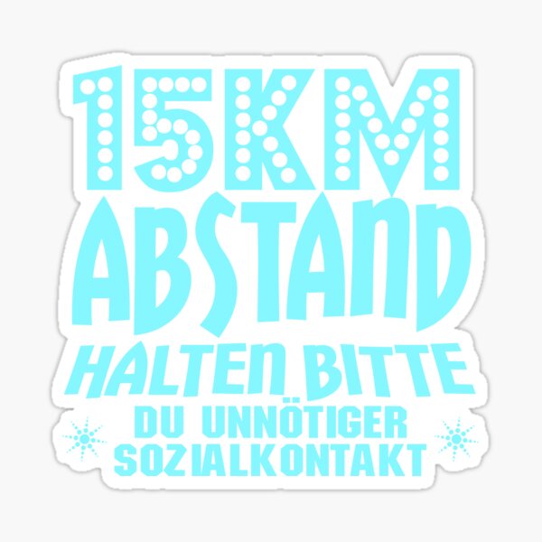 "Please keep a distance of 15km" Sticker by phys | Redbubble