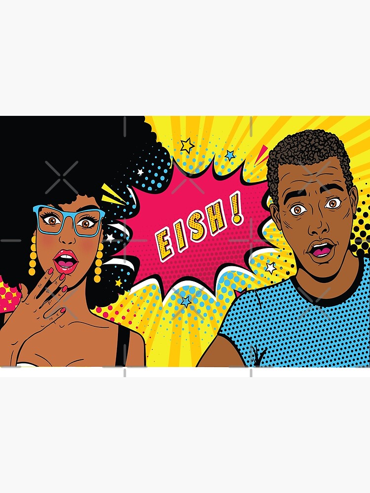 "Eish! Retro design with South African 'slang' word" Poster for Sale by ...