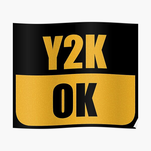 "Y2K OK" Poster for Sale by PitaPalace | Redbubble