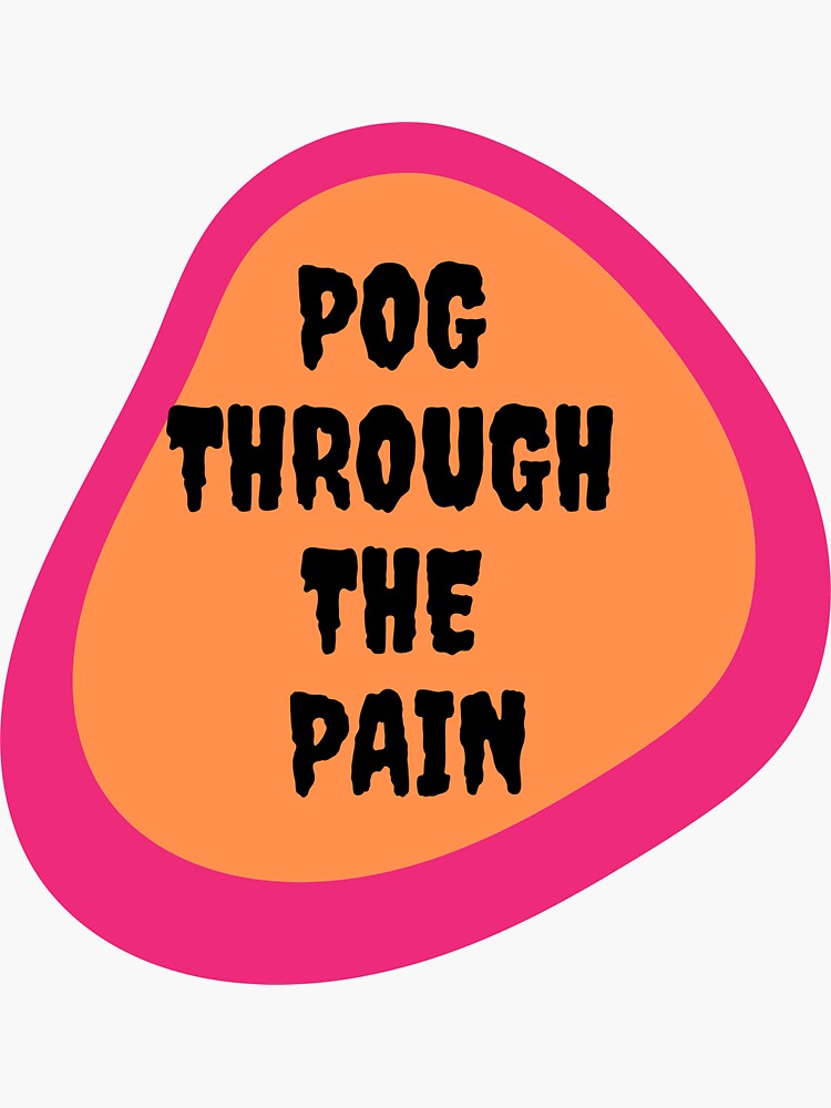 "Pog Through The Pain. Gamer Fight. You can do anything. " Sticker for ...