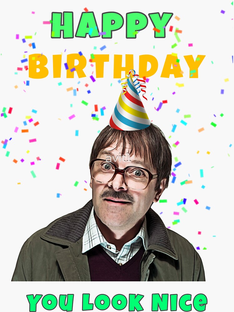 "Jim Friday Night Dinner Birthday cards and gifts, You look nice ...