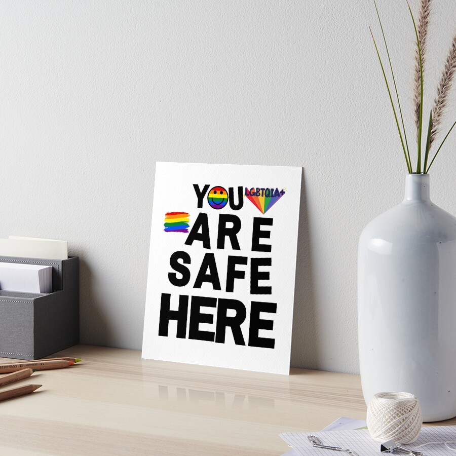 "Safe Space Lgbtq - you are safe here" Art Board Print for Sale by ...