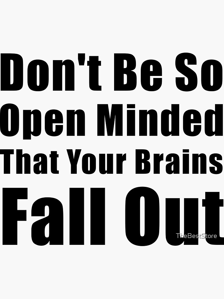 "Open Minded" Sticker for Sale by TheBestStore | Redbubble