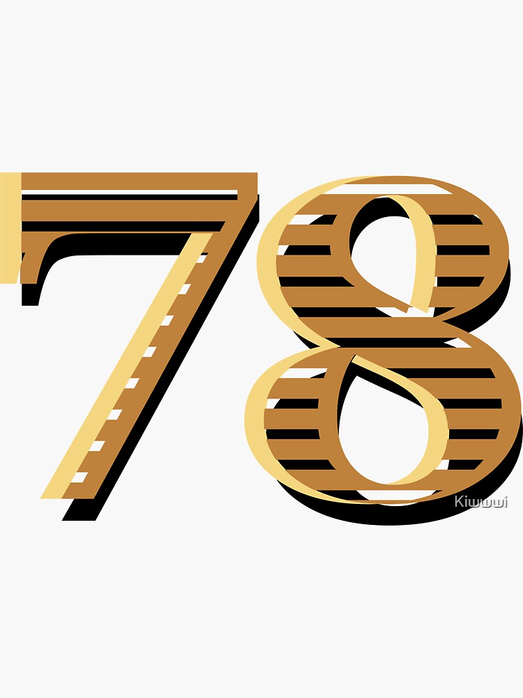 "Gold Number 78 Seventy eight Best Birthday Gift" Sticker for Sale by ...