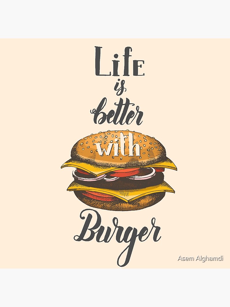 "Vector hand drawn burger in sketch style with quote "Life is better ...