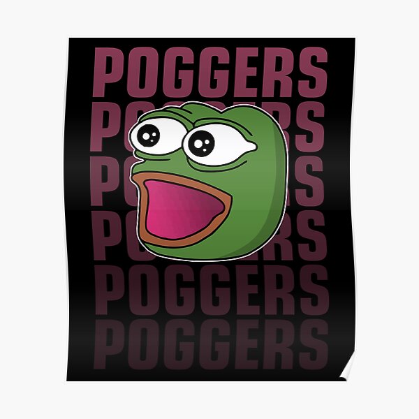 Poster: Poggers | Redbubble
