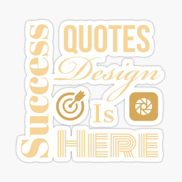 "Success quotes design is Here motivational quotes" Sticker for Sale by ...