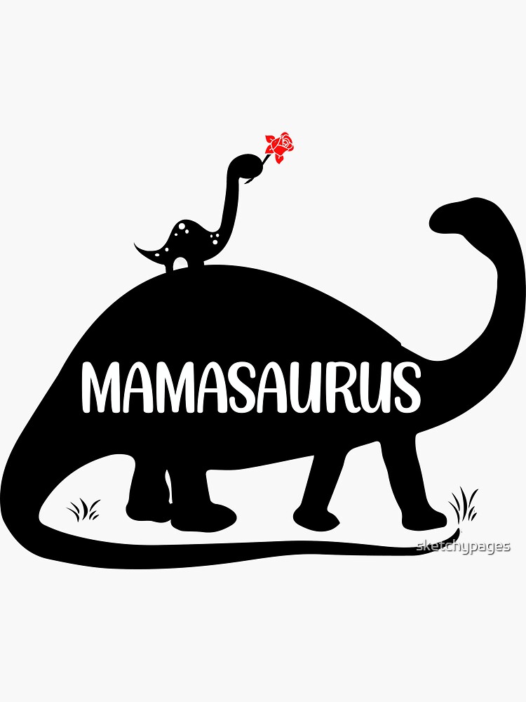"Mamasaurus sticker" Sticker for Sale by sketchypages | Redbubble