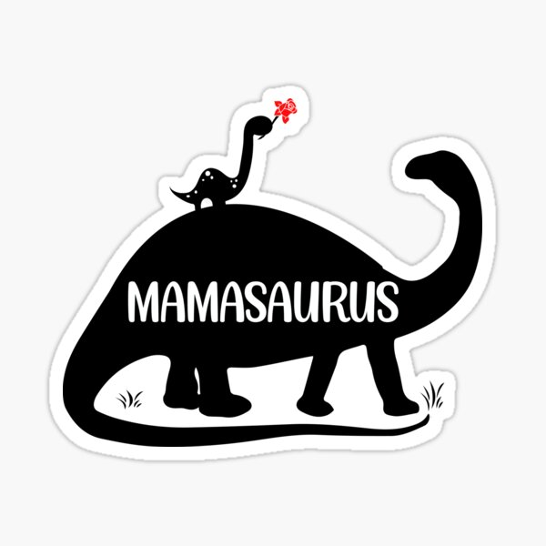 "Mamasaurus sticker" Sticker for Sale by sketchypages | Redbubble