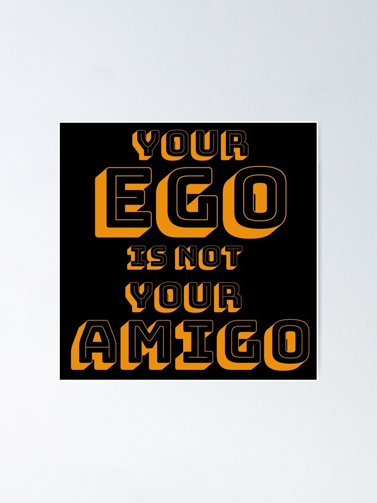 "Funny Ego Quote Psychology Humor Cute Pun" Poster for Sale by ...
