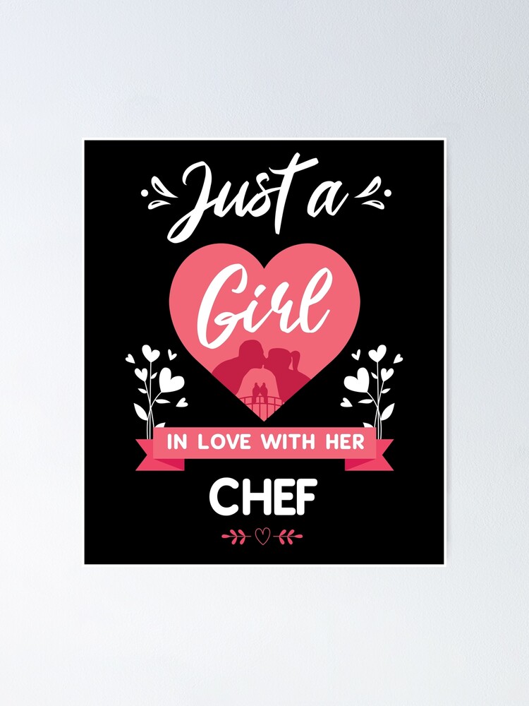"Chef Gifts Wife Girlfriend I Love My Chef" Poster for Sale by ...