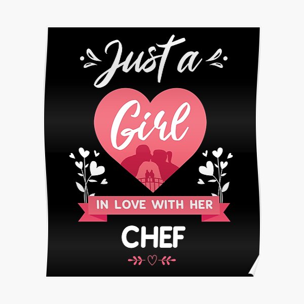 "Chef Gifts Wife Girlfriend I Love My Chef" Poster for Sale by ...