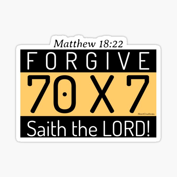 "Forgive 70 X 7 saith the LORD! (Spiritual Encouragement) Christian ...