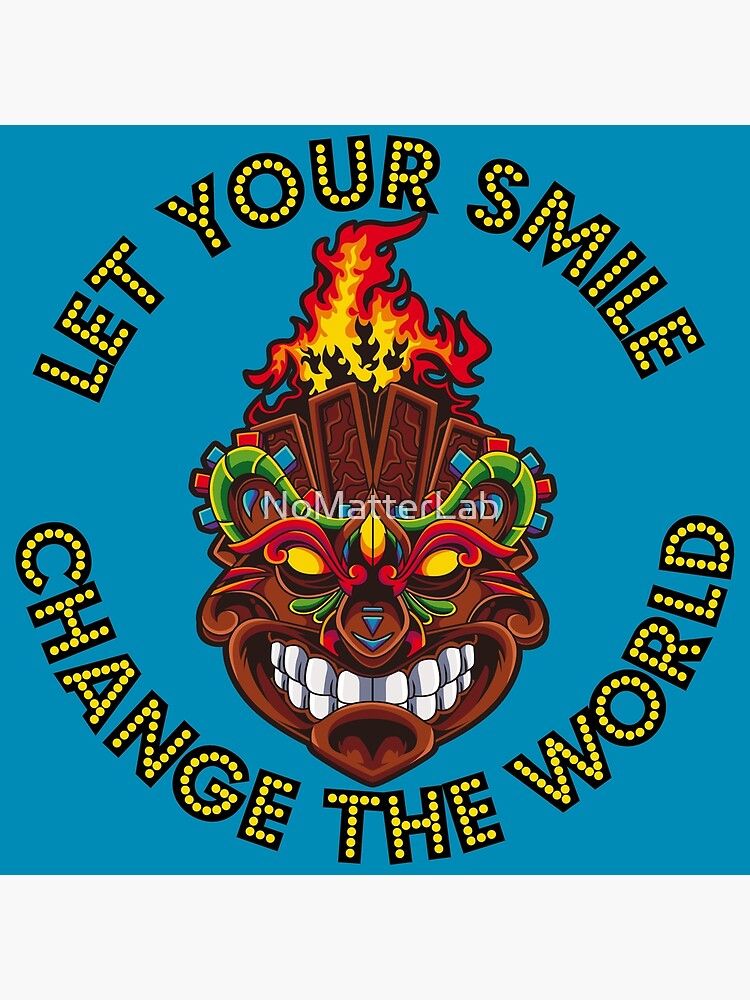"Let Your Smile Change The World - Cheerful Ancient Totem" Poster by ...