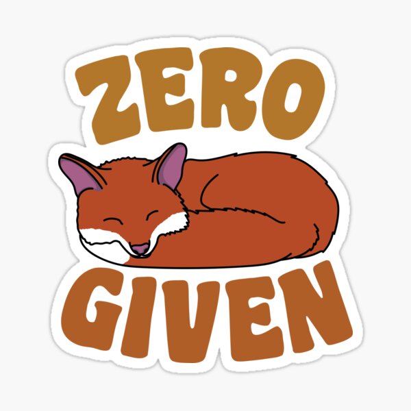 "Zero Fox Given" Sticker for Sale by NickHamiltonArt | Redbubble