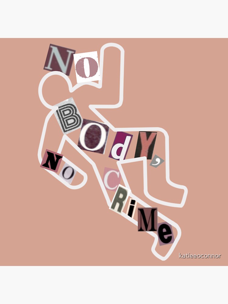 "No body, no crime Taylor Swift Art" Sticker for Sale by katieeoconnor ...