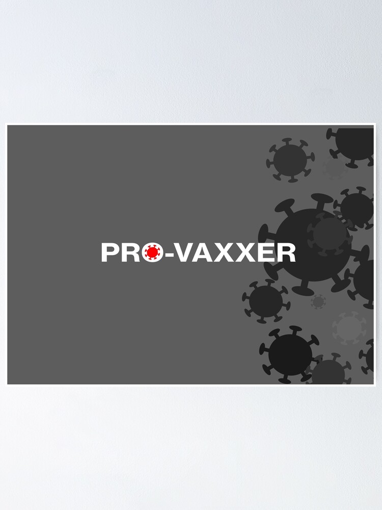 "Pro-vaxxer" Poster by BlkDogDesigns | Redbubble