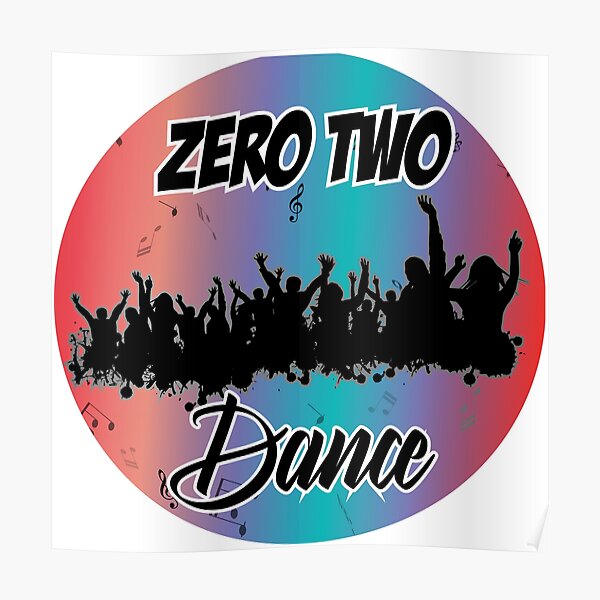 "Zero Two Dance - 02 dance - dance lovers gift 2021" Poster by mociste ...