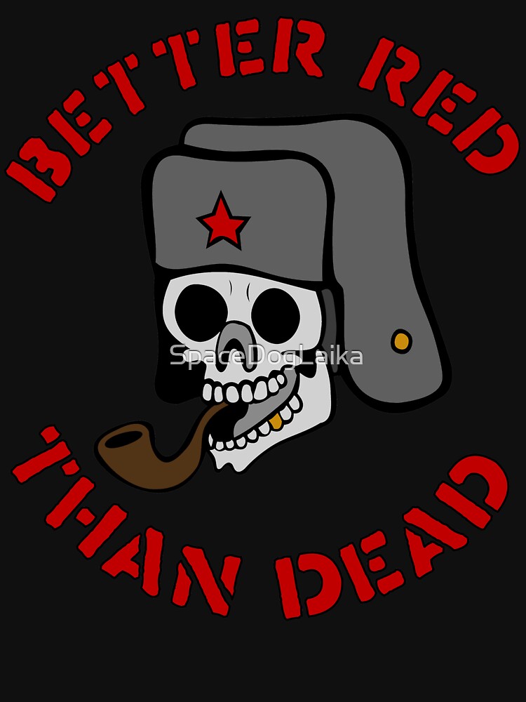 "Better Red Than Dead Smoking Skull - Socialist, Anarchist, Skeleton ...