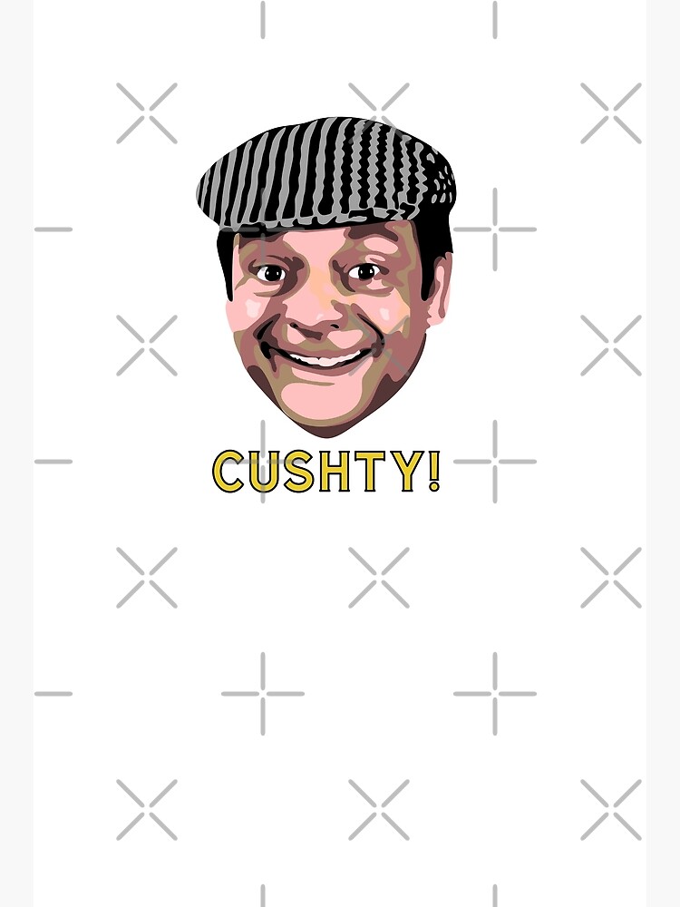 "Cushty! - Del Boy" Art Print for Sale by Random-Tees | Redbubble